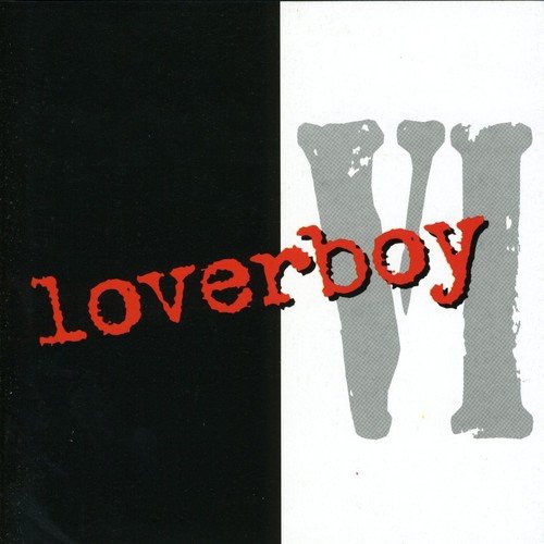 Loverboy – The Albums Ranked Worst to First – 2 Loud 2 Old Music