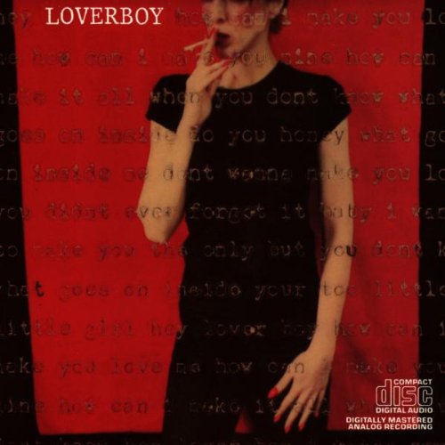 Loverboy – The Albums Ranked Worst to First – 2 Loud 2 Old Music
